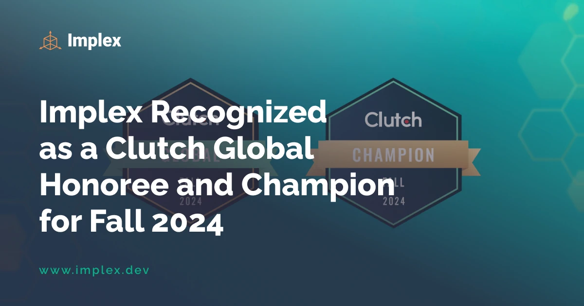 Implex Recognized as a Clutch Global Honoree and Champion for Fall 2024 | Implex